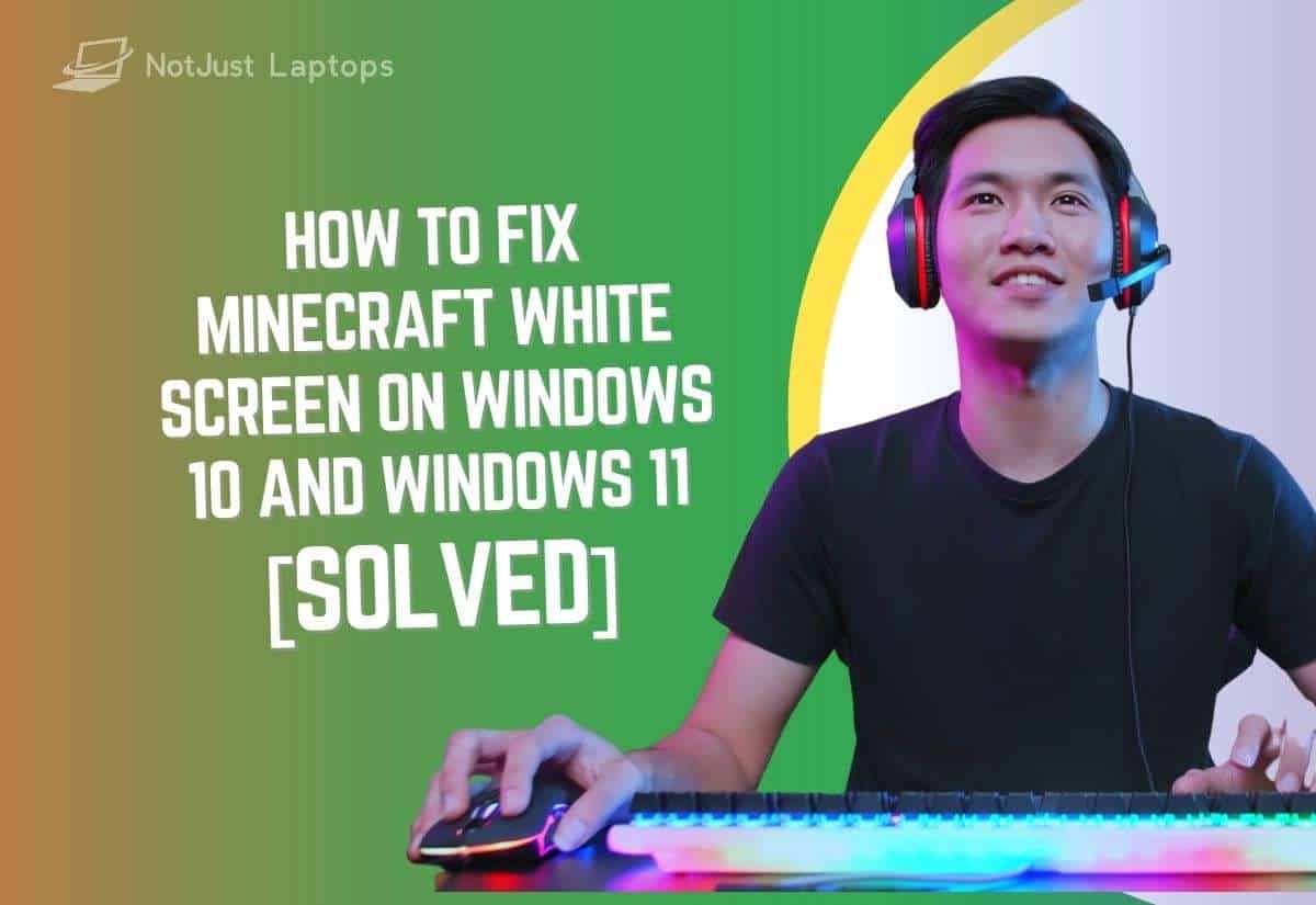 How to Fix Minecraft White Screen on Windows 10 and 11