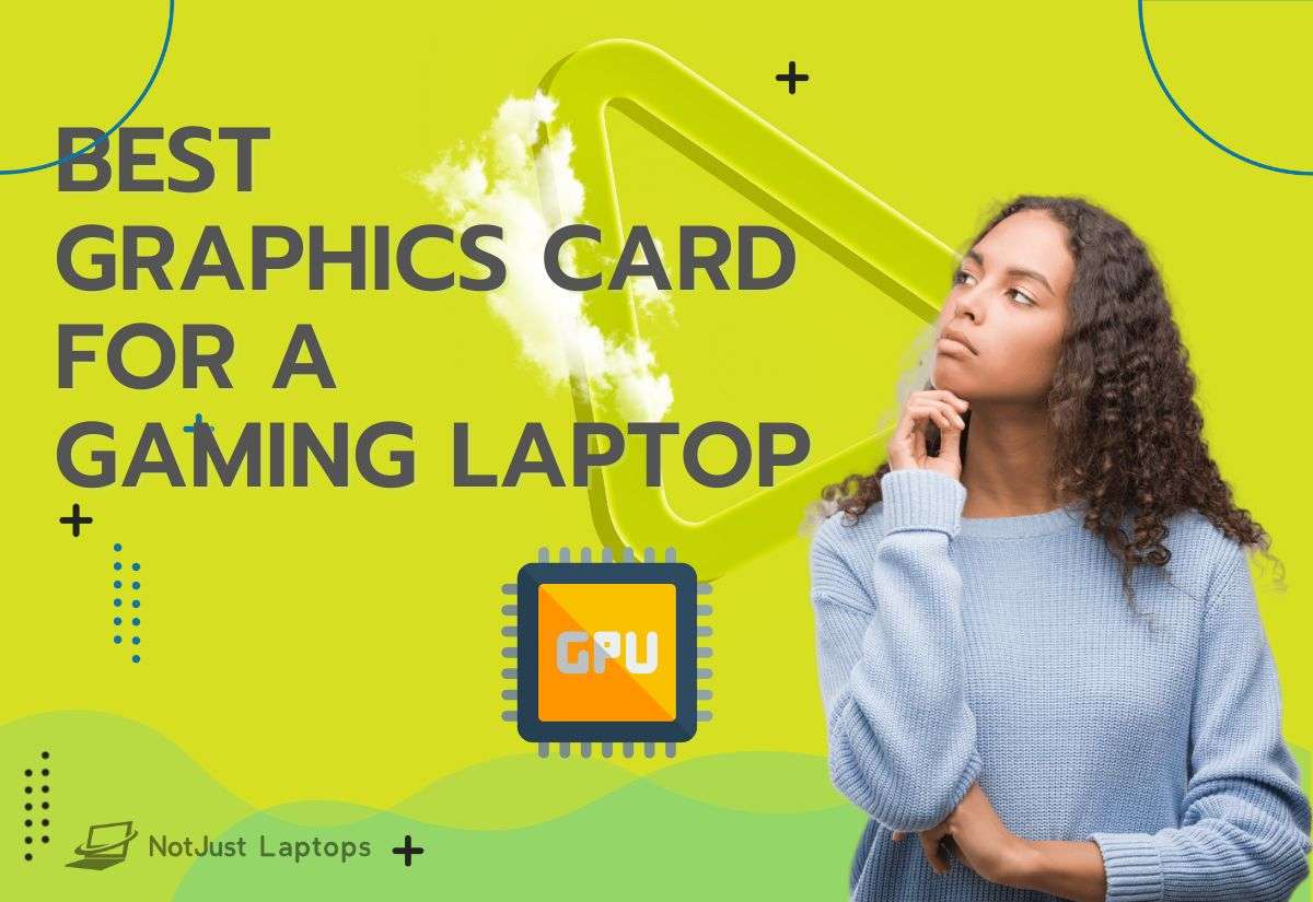 Best Graphics Card for a Gaming Laptop?